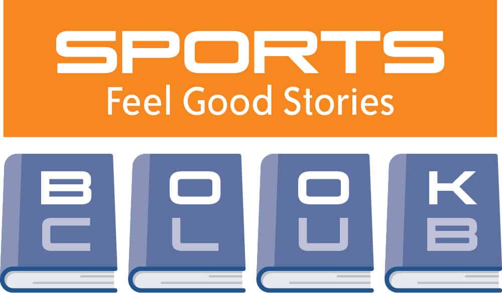 Sports Feel Good Stories Book Club — Read the Best in Sports