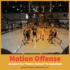 Motion Offense in Basketball: Formations, Advantages, and How To Play