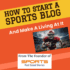 How To Start A Sports Blog or Website - 2023