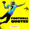 300+ Best Football Quotes For Those Who Love The Game