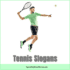 75 Tennis Slogans, Phrases, and Sayings to Inspire Your Team