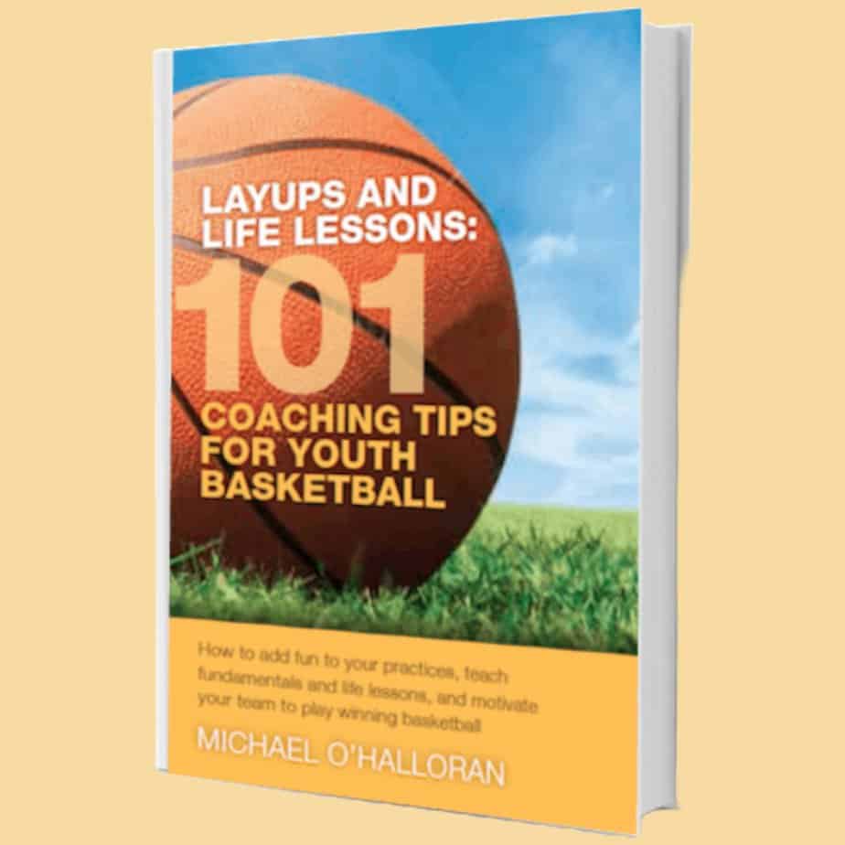 Youth Basketball Coaching Ebook - Layups and Life Lessons