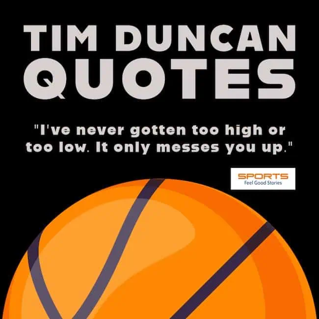 57+ Best Tim Duncan Quotes From The Big Fundamental