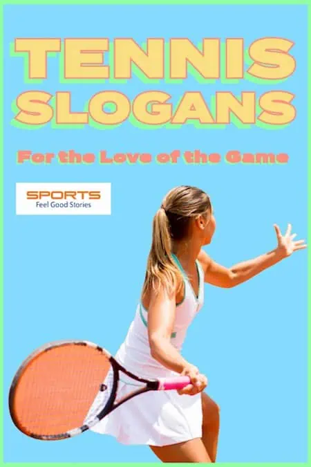 75 Tennis Slogans, Phrases, and Sayings to Inspire Your Team