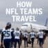 How Do NFL Teams Travel? A Complete Behind-the-Scenes Look